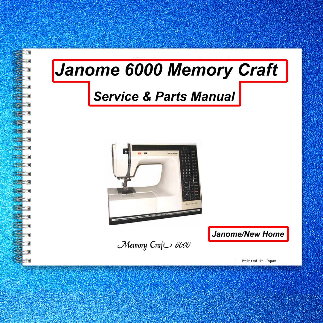 JANOME New Home Memory Craft 6000 Service Parts Manual - Wire Bound ...