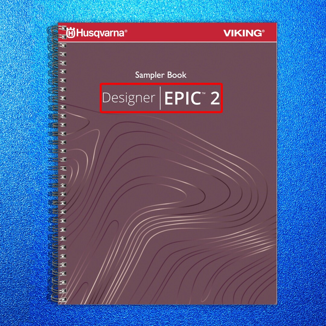 HUSQVARNA Designer Epic 2 Sampler Book Manual - Wire Secured ...