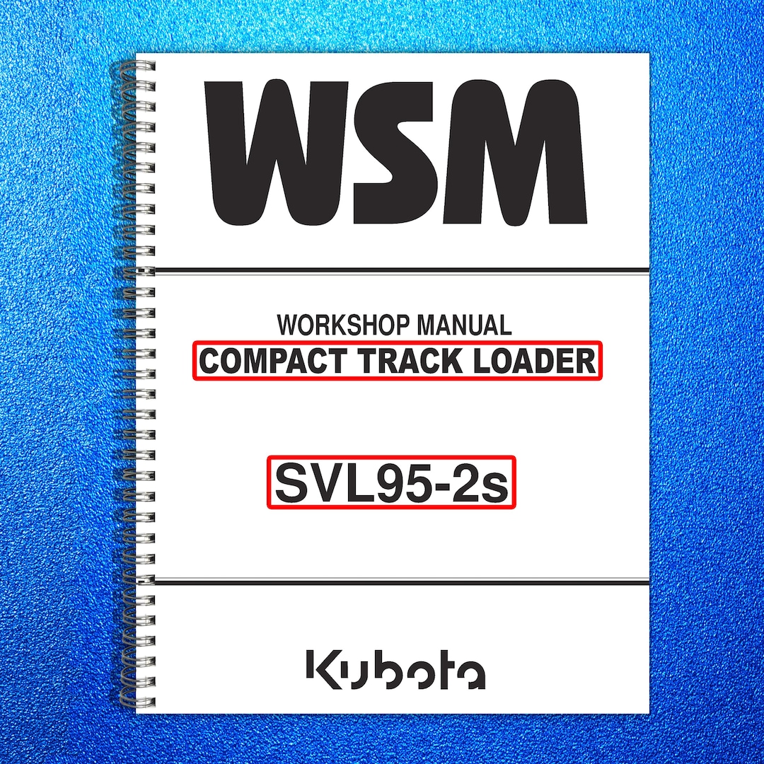 KUBOTA Svl95-2 Compact Track Loader Workshop Manual, Loop Binding - Xl ...
