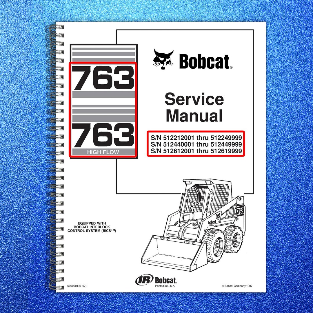 BOBCAT 763 High Flow Skid Steer Loader Service Manual, Bound, Covers ...
