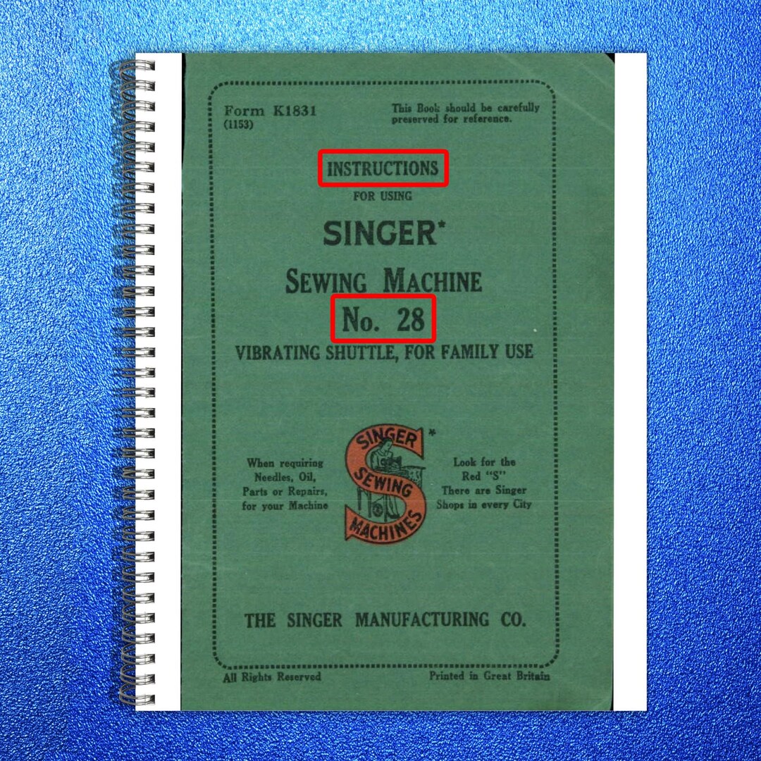 SINGER No 28 Sewing Machine User Instruction Manual - Wire Bound ...