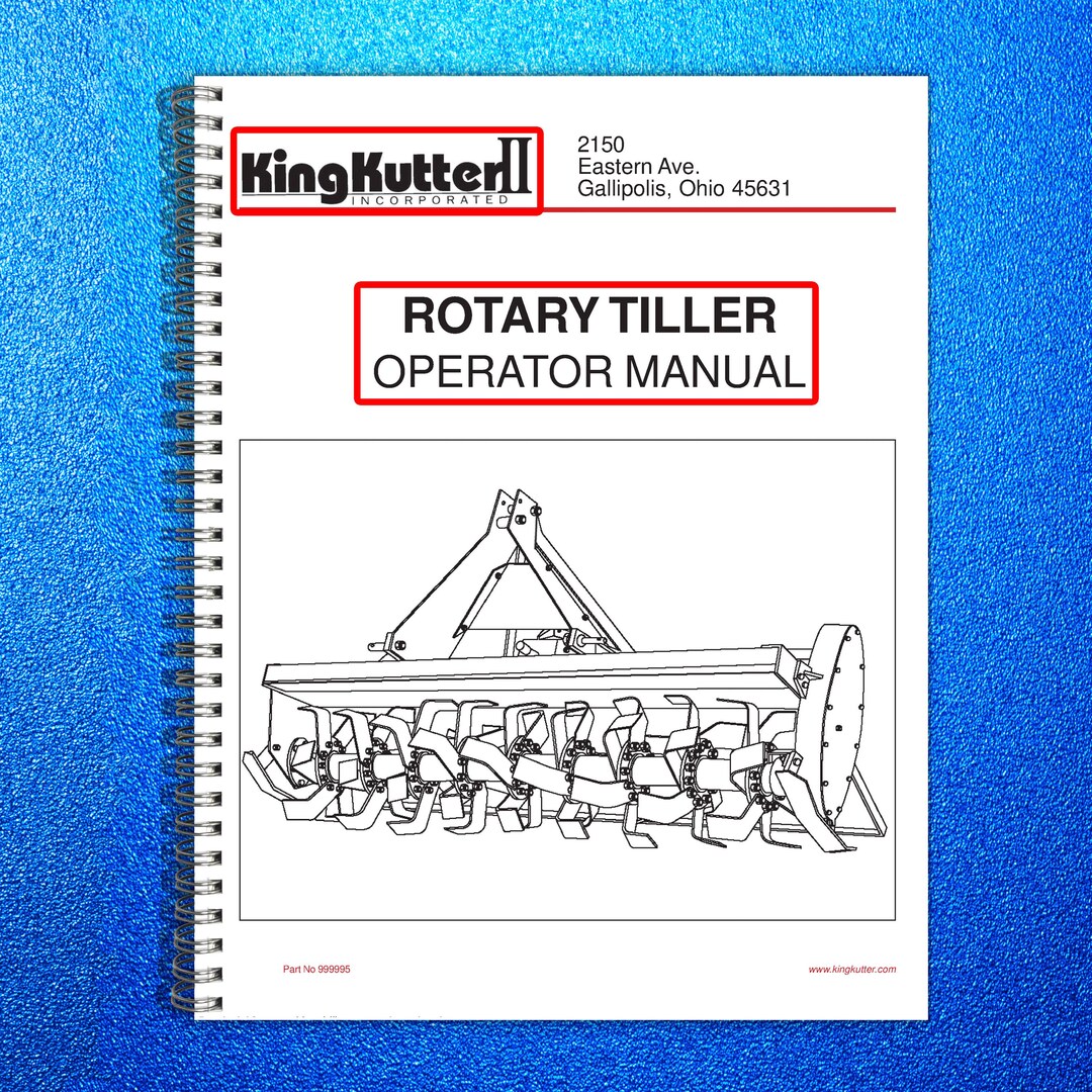 KINGKUTTER Ii Rotary Tiller Operator Manual - Steel Wire Fixed & Tough ...