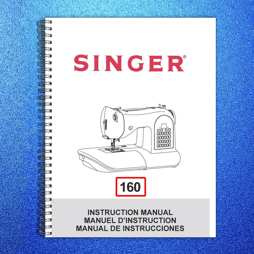 SINGER 160 Sewing Machine Instruction Manual - Steel Wire Bound - Tough ...