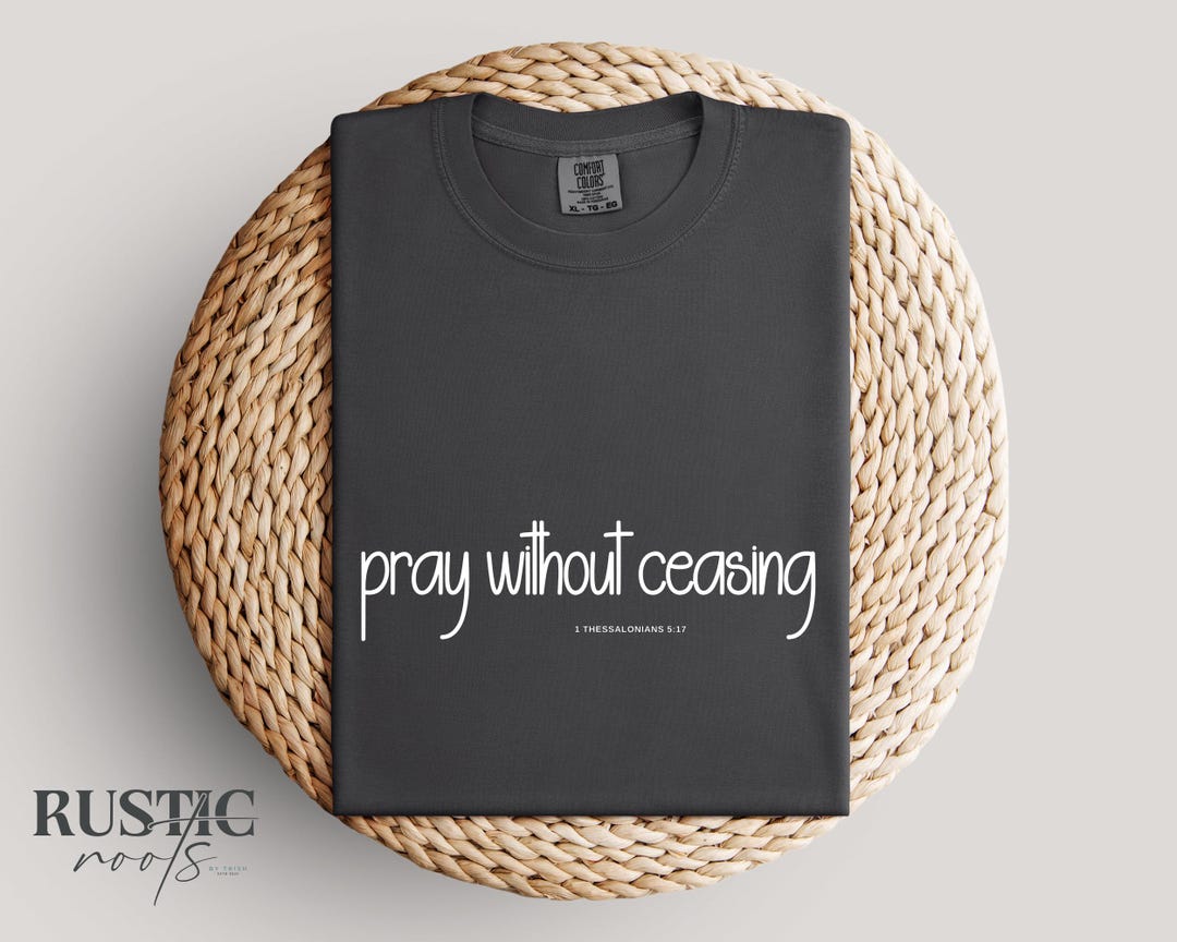 Pray Without Ceasing Scripture SVG PNG - 1 Thessalonians 5:7 ...