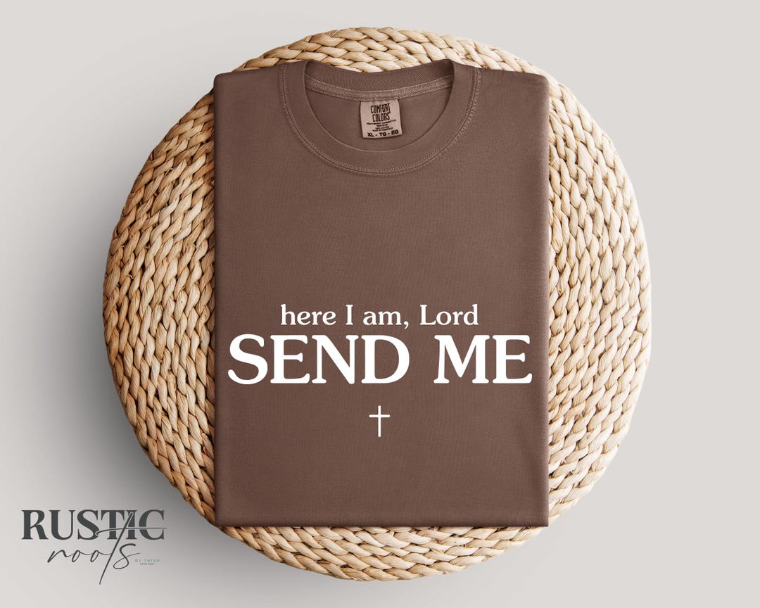 Here I Am, Send Me SVG PNG: Christian Apparel Design (digital Download ...