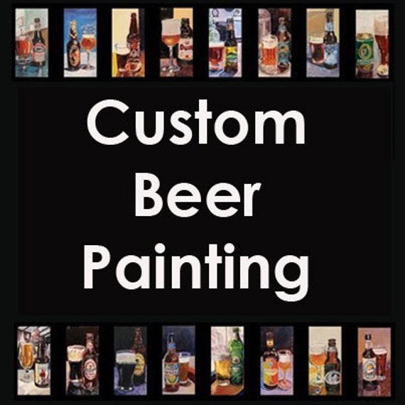 Custom Beer Painting Made to Order Personalized Beer Gift for | Etsy