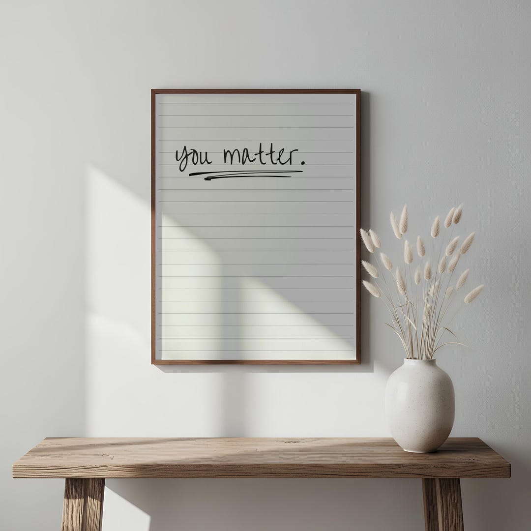 You Matter Quote Print, Affirmation Wall Art, Mental Health Poster - Etsy