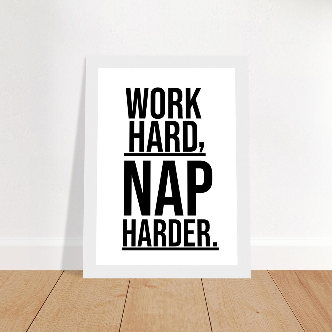 Work Hard, Nap Harder | Minimalist Glass Wall Poster - Etsy