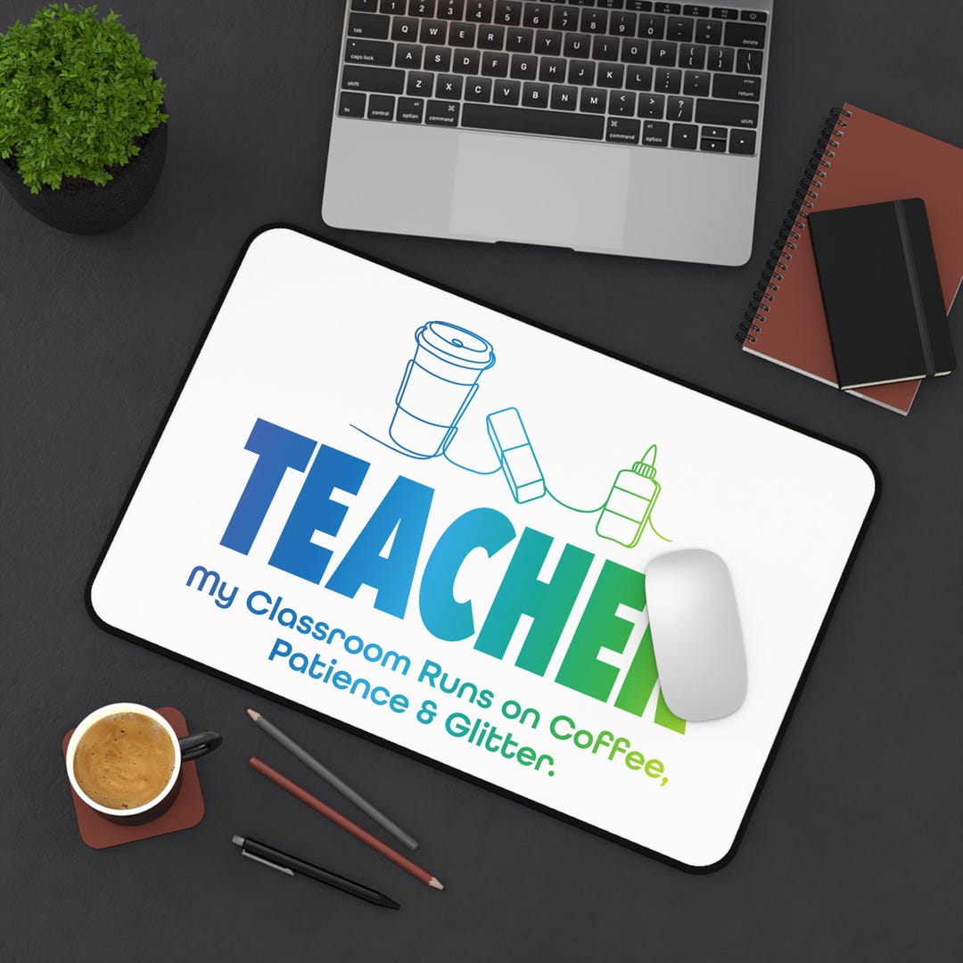 Ubupeeps Teacher Appreciation Gift Desk Mat | "my Classroom Runs on ...