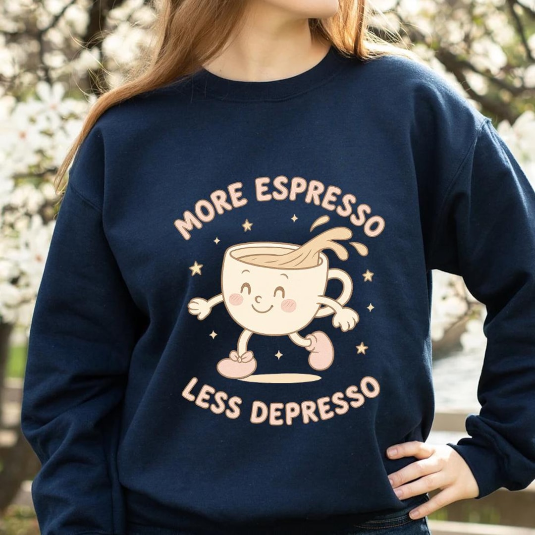 More Espresso Less Depresso Shirt,trending Unisex Tee Shirt,unique ...