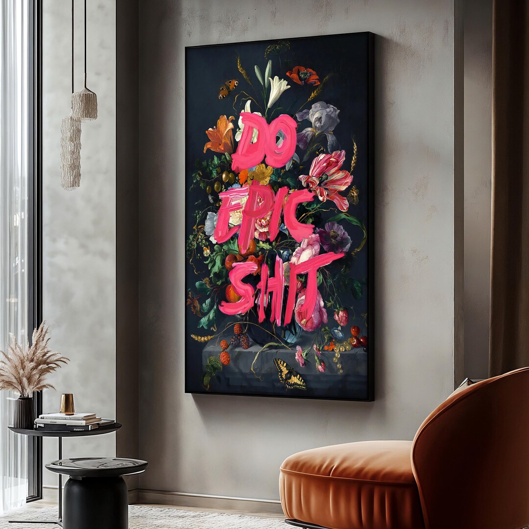 Graffiti Quote Canvas Painting, Floral Wall Art, Motivational "do EPIC ...