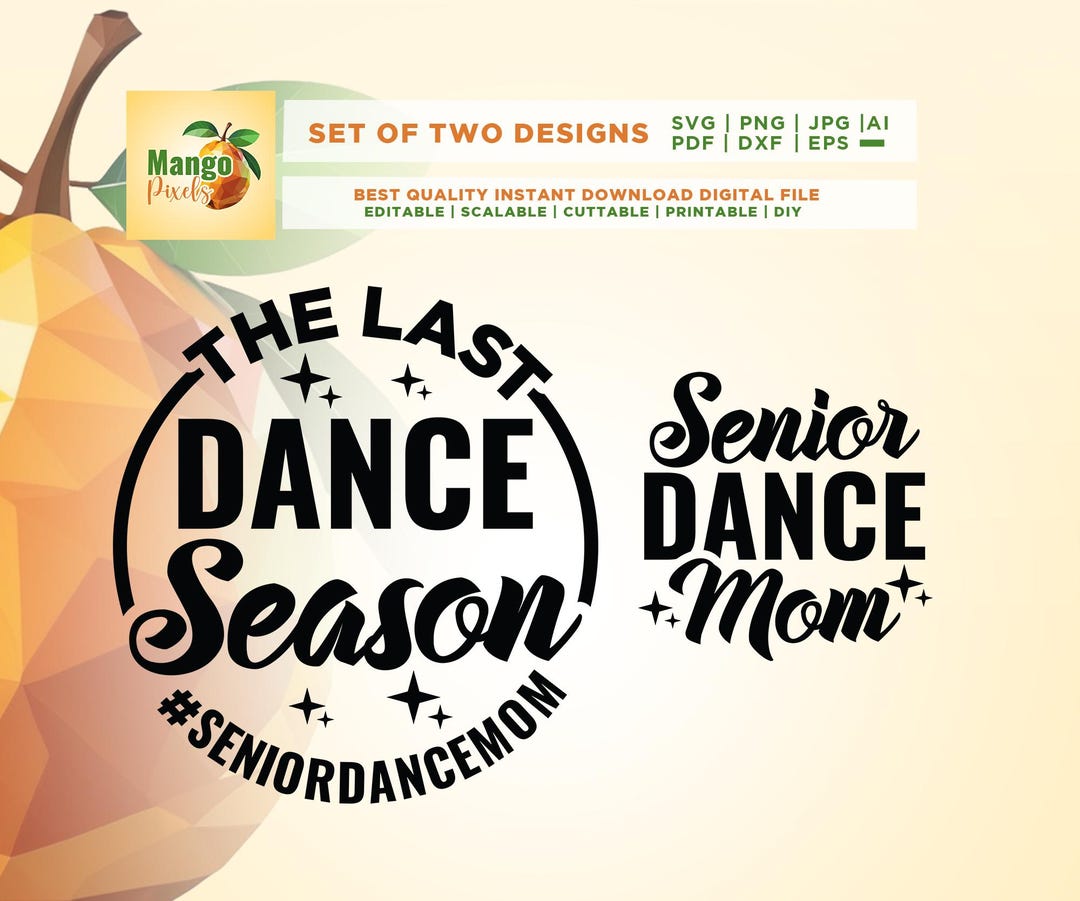 Senior Dance Mom SVG: Last Dance Season, Cricut Silhouette (digital ...