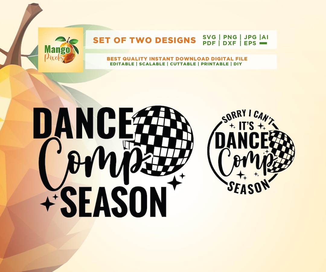Sorry I Can't Its Dance Comp Season Svg, Cricut, Png, Svg, Sublimation ...