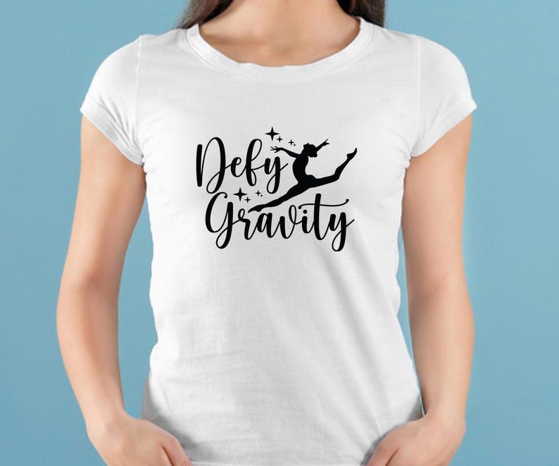 Defy Gravity Gymnast SVG: Gymnastics Shirt Design (digital Download) - Etsy