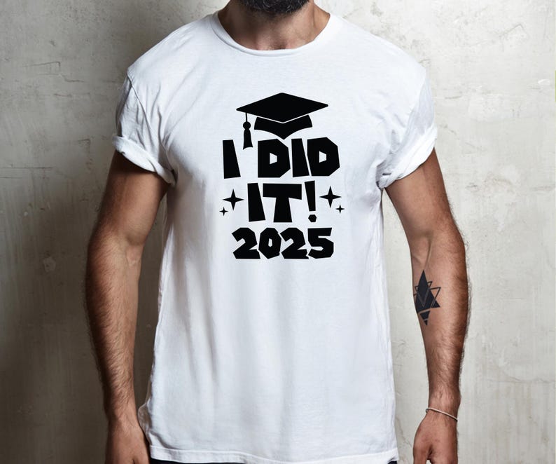 I Did It Graduation 2025 SVG: Cricut & Silhouette Cut File (digital ...