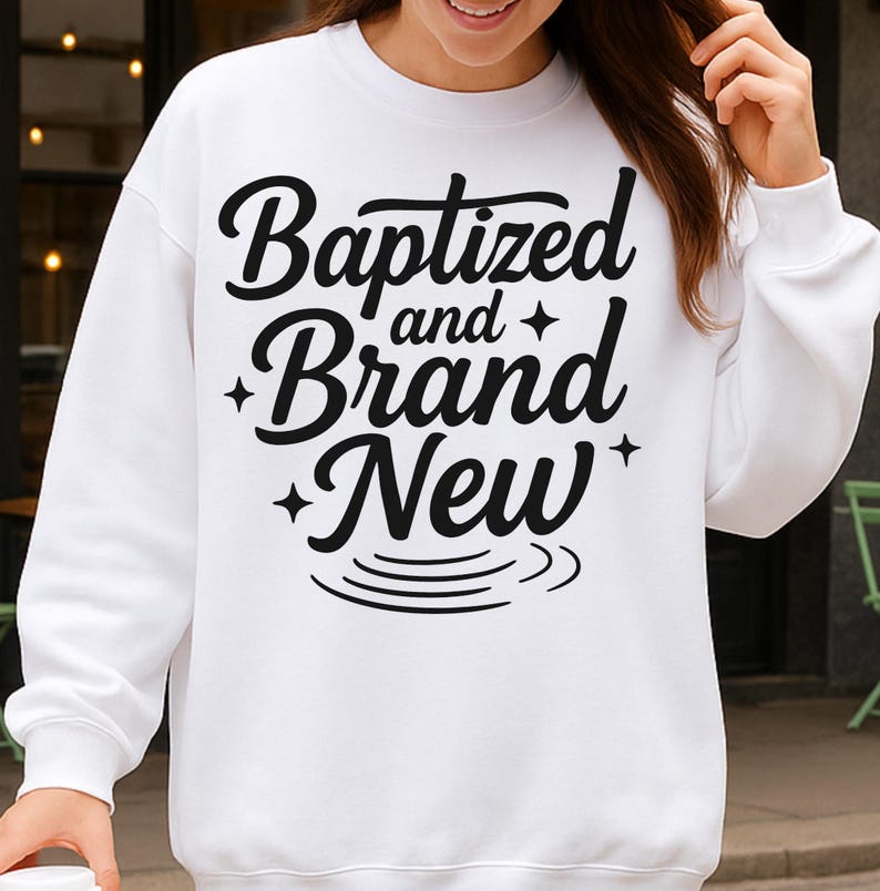 Baptized and Brand New PNG | Black & White Christian Sublimation Design ...