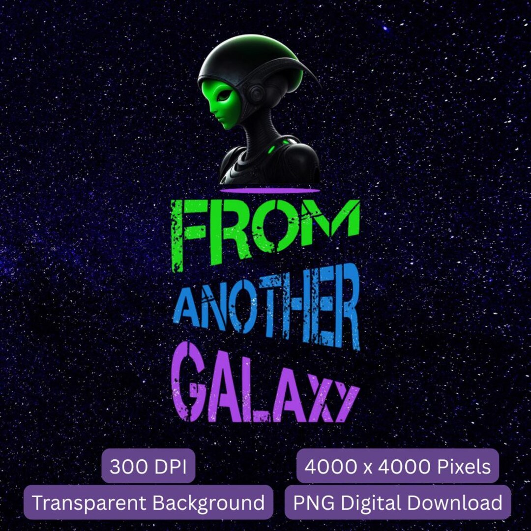 Space Alien PNG for Sublimation, From Another Galaxy Digital Download ...