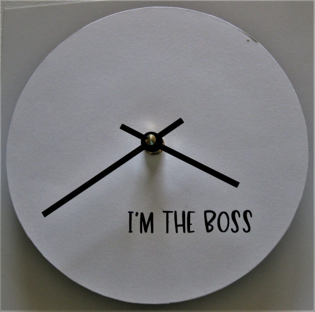 Small Clock With a Message. Clock for a Boss, a Manager, a CEO, an ...