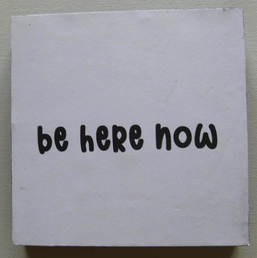 Motivational Sign. for Wall, Shelf, or Desk. Be Here Now. Wood Sign 6 ...