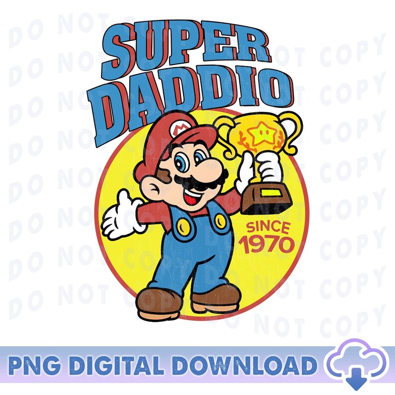 Super Daddio Since 1970 Oversized Png, Super Mario Fathers Day Png ...