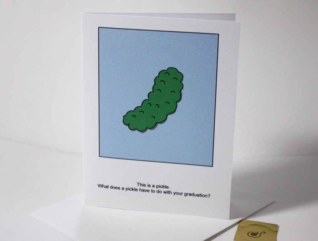 Funny Graduation Card With Pickle | Snarky Humorous Polaroid Style ...