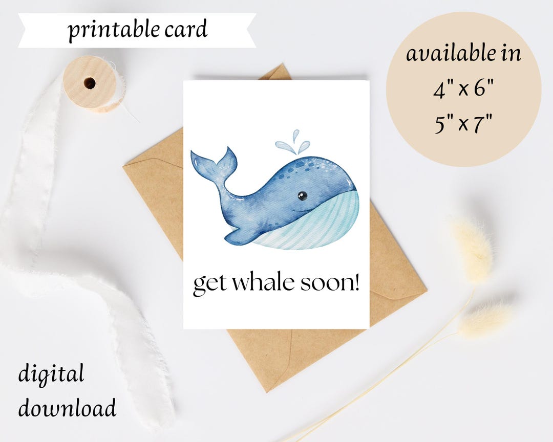 Printable Whale Get Well Soon Card, Funny Card, Get Whale Soon, Unique ...