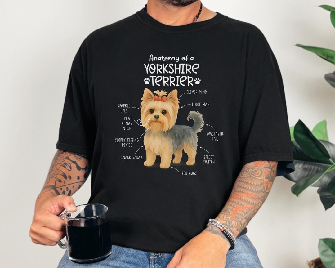 Anatomy of A Yorkshire Terrier Shirts : Yorkie Owner Outfit - Etsy