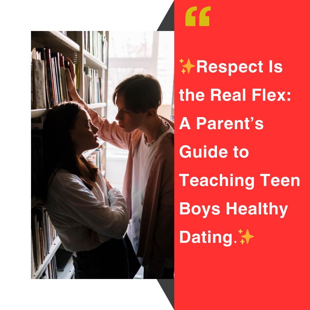 Respect is the Real Flex a Parent's Guide to Teaching Teen Boys How to ...