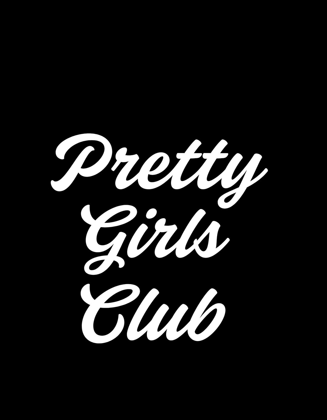 DTF Template / Digital Download "pretty Girls Club" Quote - Etsy