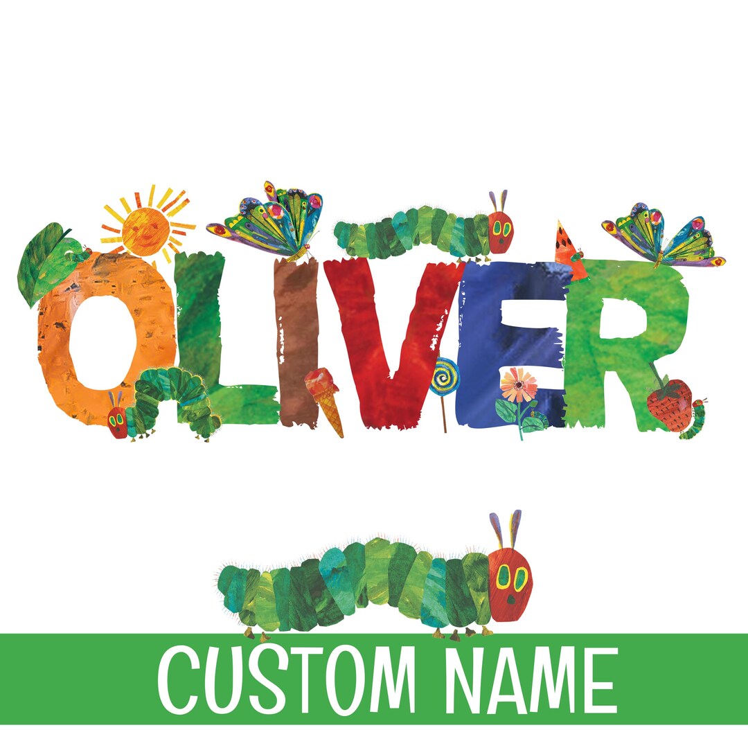 The Very Hungry Caterpillar Custom Name, the Very Hungry Caterpillar ...