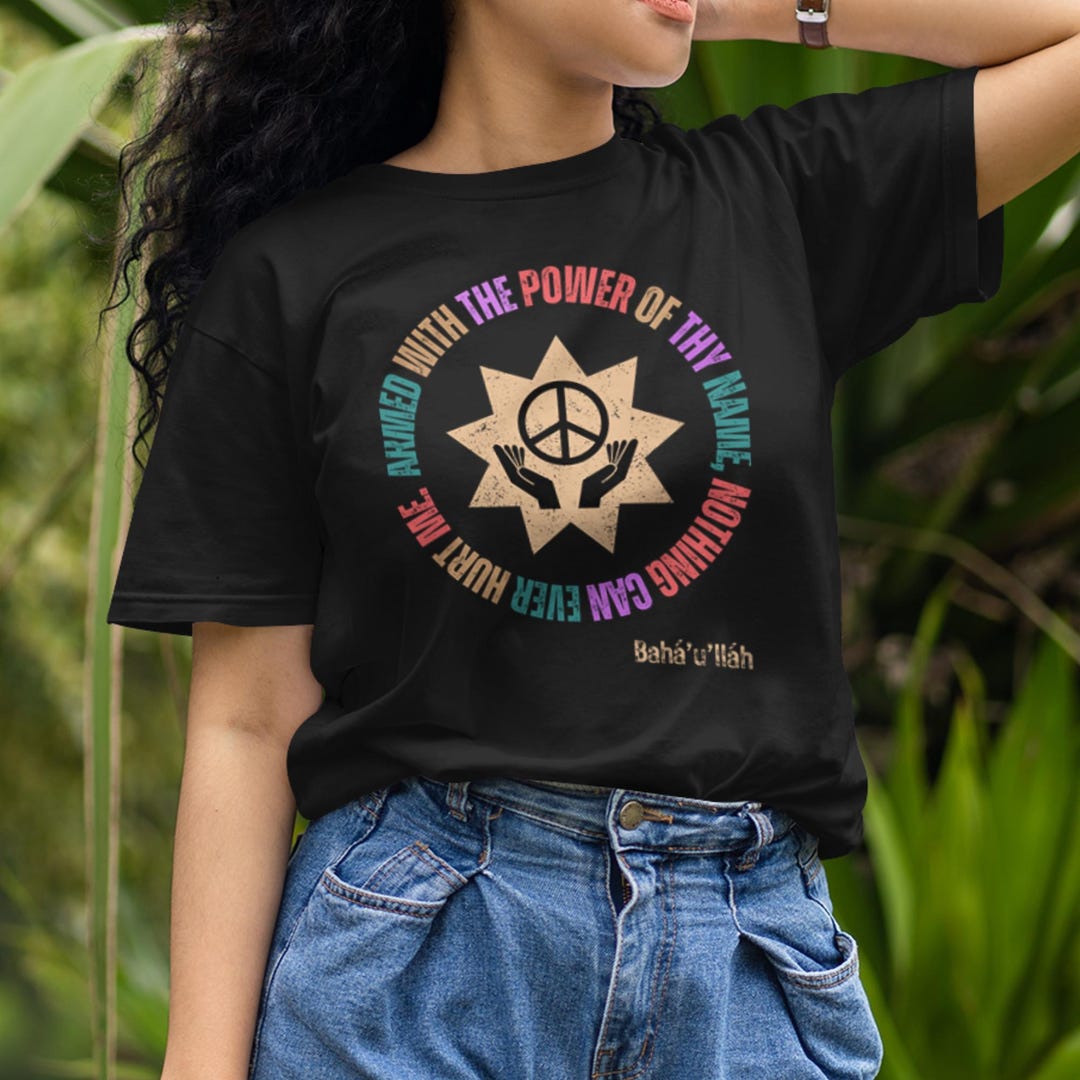 Baha'i T-shirt, Armed With the Power of Thy Name, Bahai Prayer Quote, 9 ...