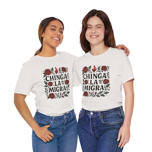 The Original Chinga La Migra La Resistencia Latinx Tee: Lotería Art ...