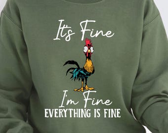 It's Fine I'm Fine Everything is Fine Sweatshirt, Cute Chicken Tee ...