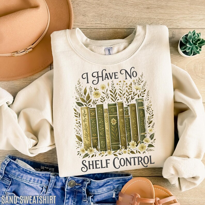 I Have No Shelf Control Sweatshirt, Bookworm Gift, Book Hoodie ...