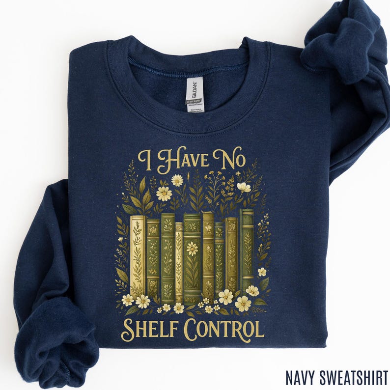 I Have No Shelf Control Sweatshirt, Bookworm Gift, Book Hoodie ...