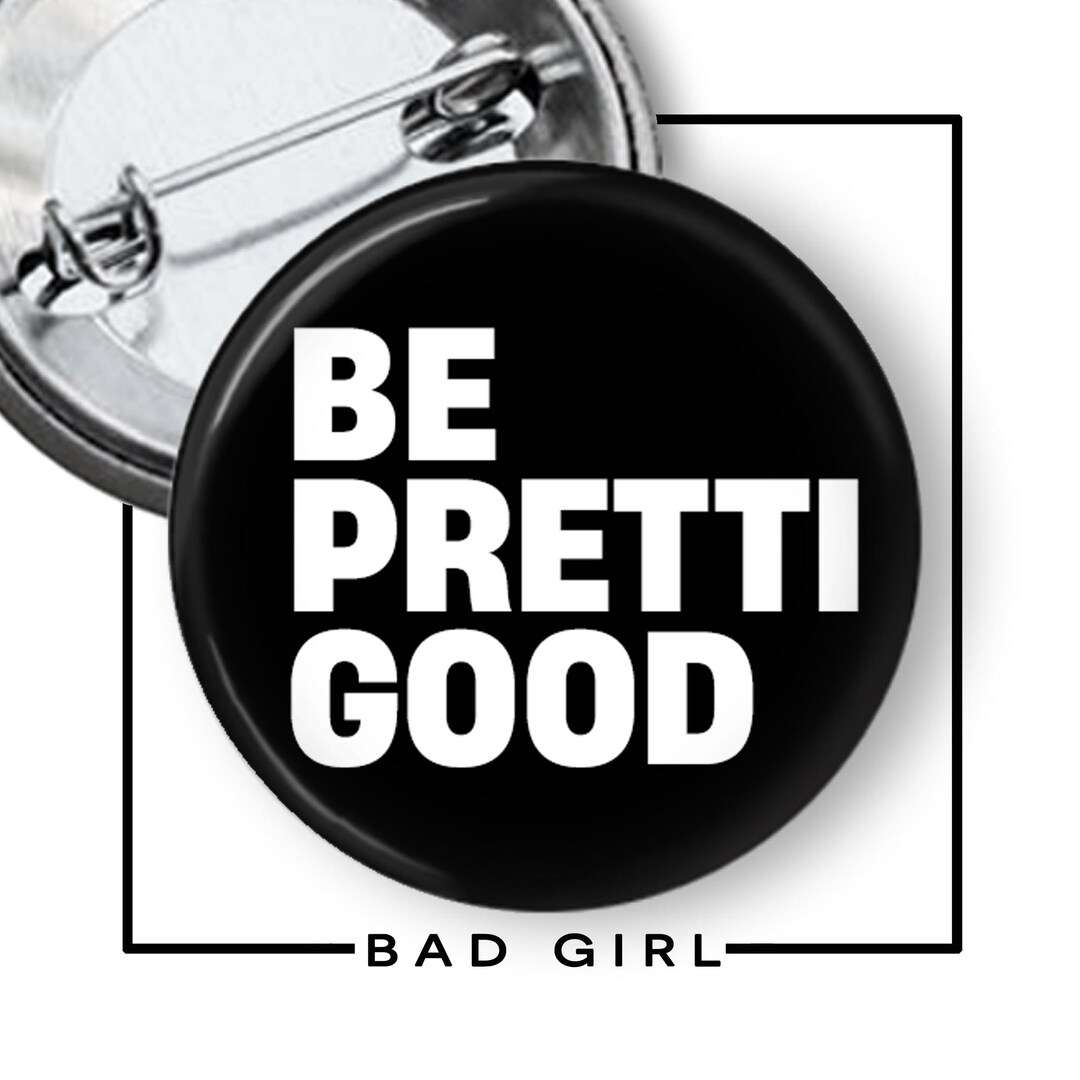 Be Pretti Good Pinback Button: Political Protest Flair - Etsy