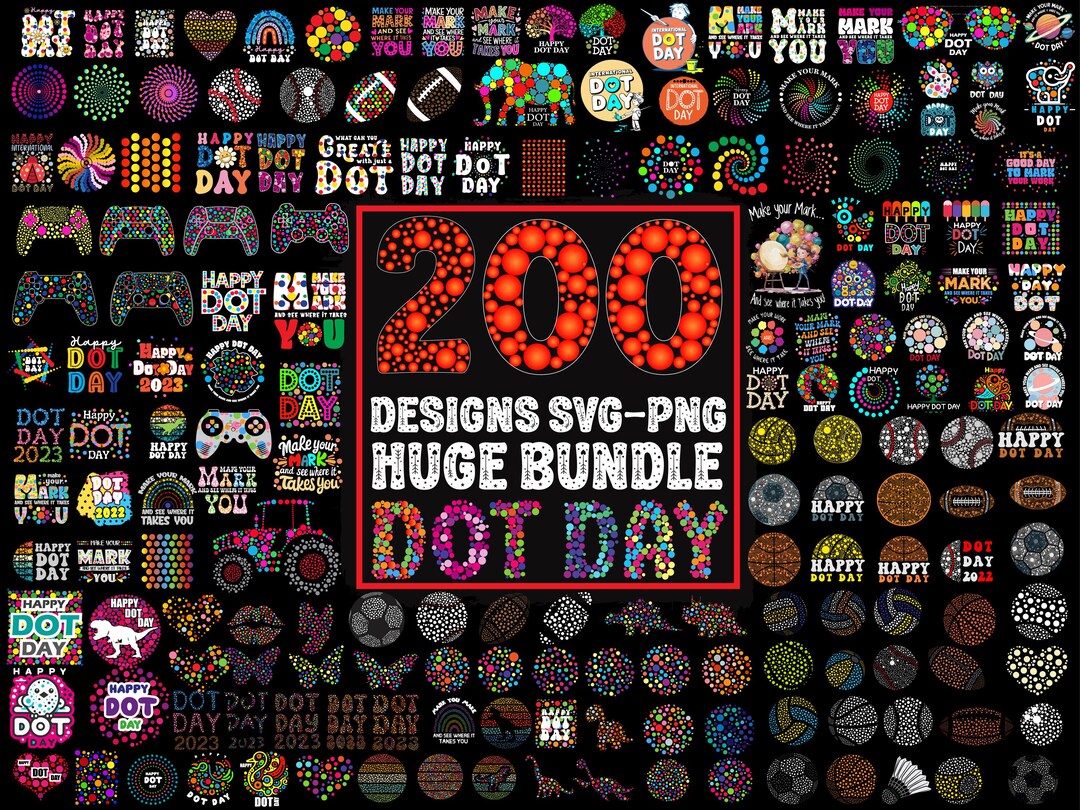 200 Dot Day Svg, International Dot Day Svg Png Bundle, Make Your Mark ...