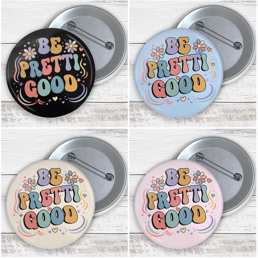 Be Pretti Good Button, Activist Pin, Social Justice Badge, Progressive ...