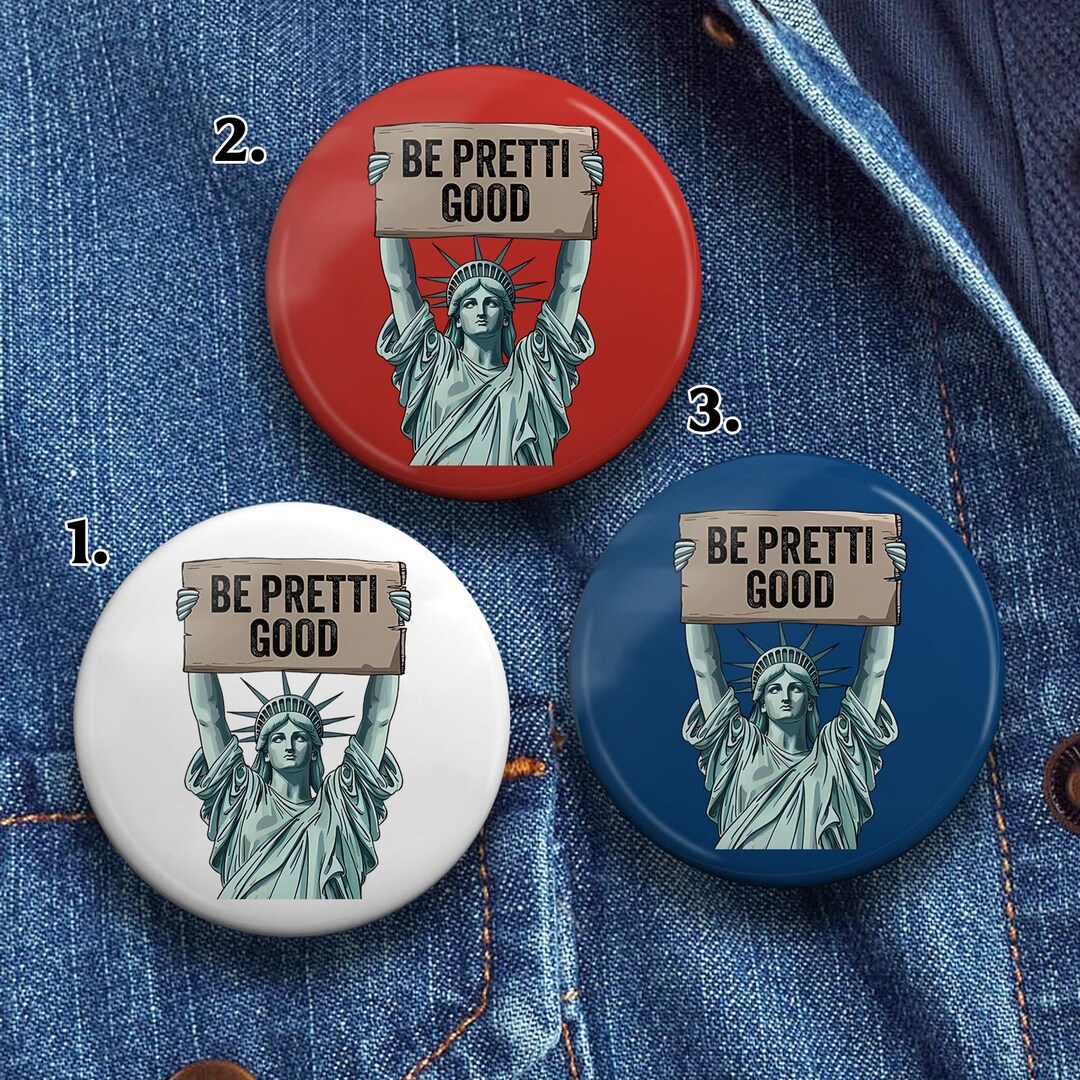 Be Pretti Good Pin, Anti ICE Statue of Liberty Pinback, Abolish Ice Pin ...