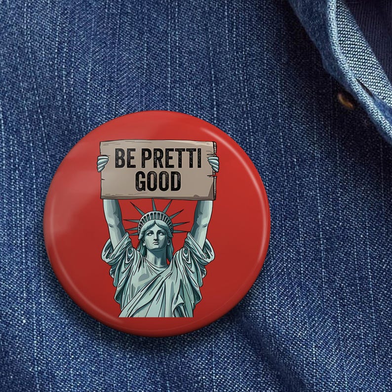 Be Pretti Good Pin, Anti ICE Statue of Liberty Pinback, Abolish Ice Pin ...