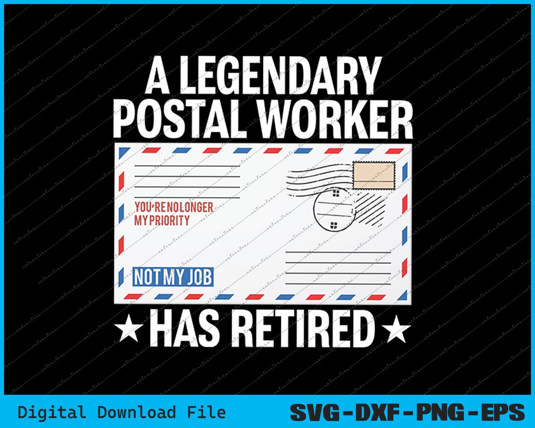 A Legendary Retired Postal Worker Svg, Postal Worker Svg, Png, Digital ...