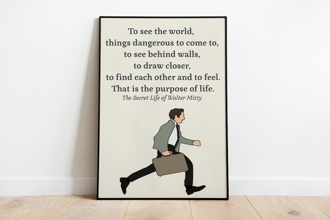The Secret Life of Walter Mitty Quote Print, Motivational Wall Art ...