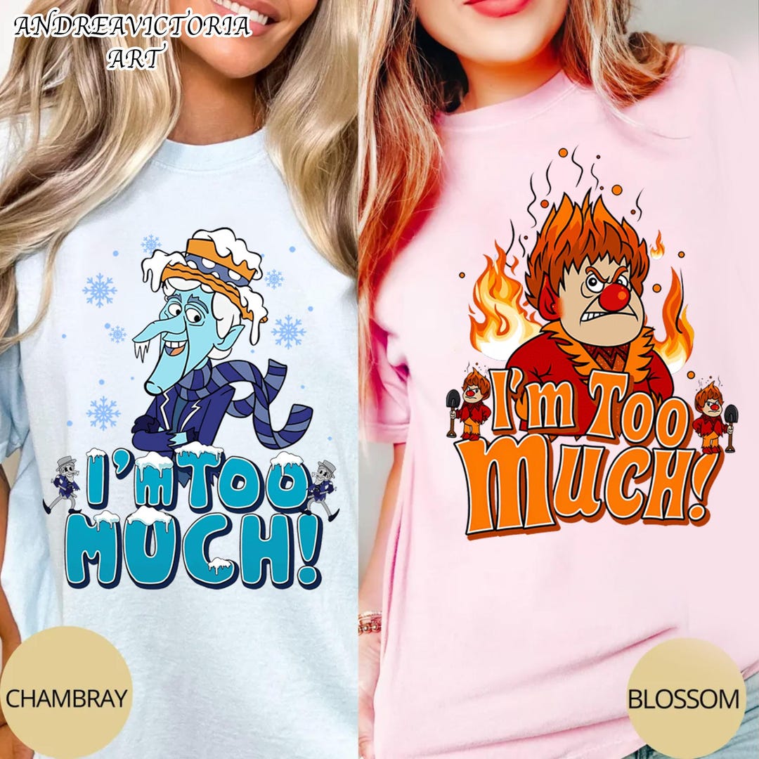 Heat Miser and Snow Miser Shirts, I'm Too Much Matching Tee Set, Funny ...
