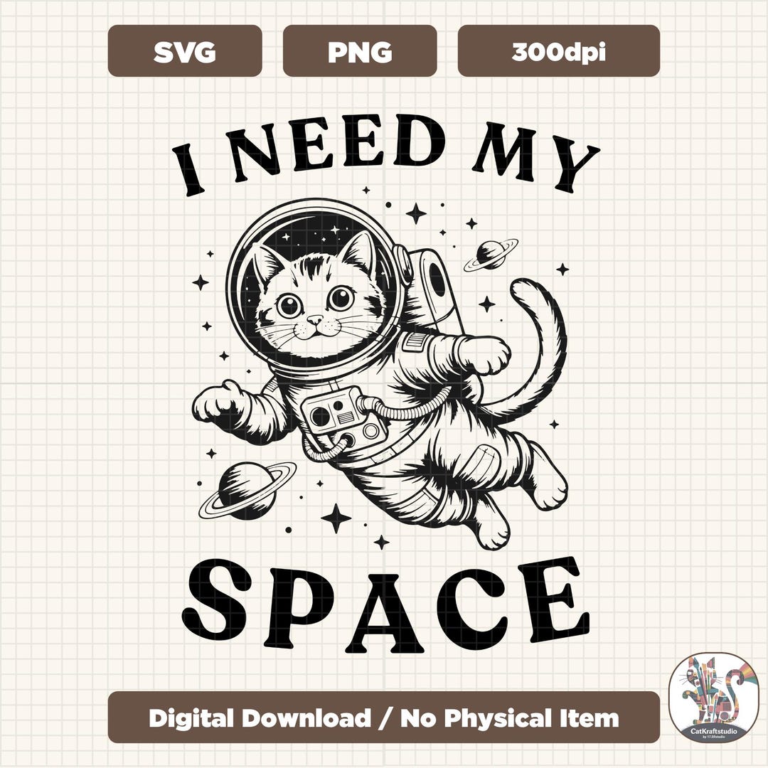 Cosmonaut Cat SVG: I Need My Space, Retro Meme Design (digital Download ...