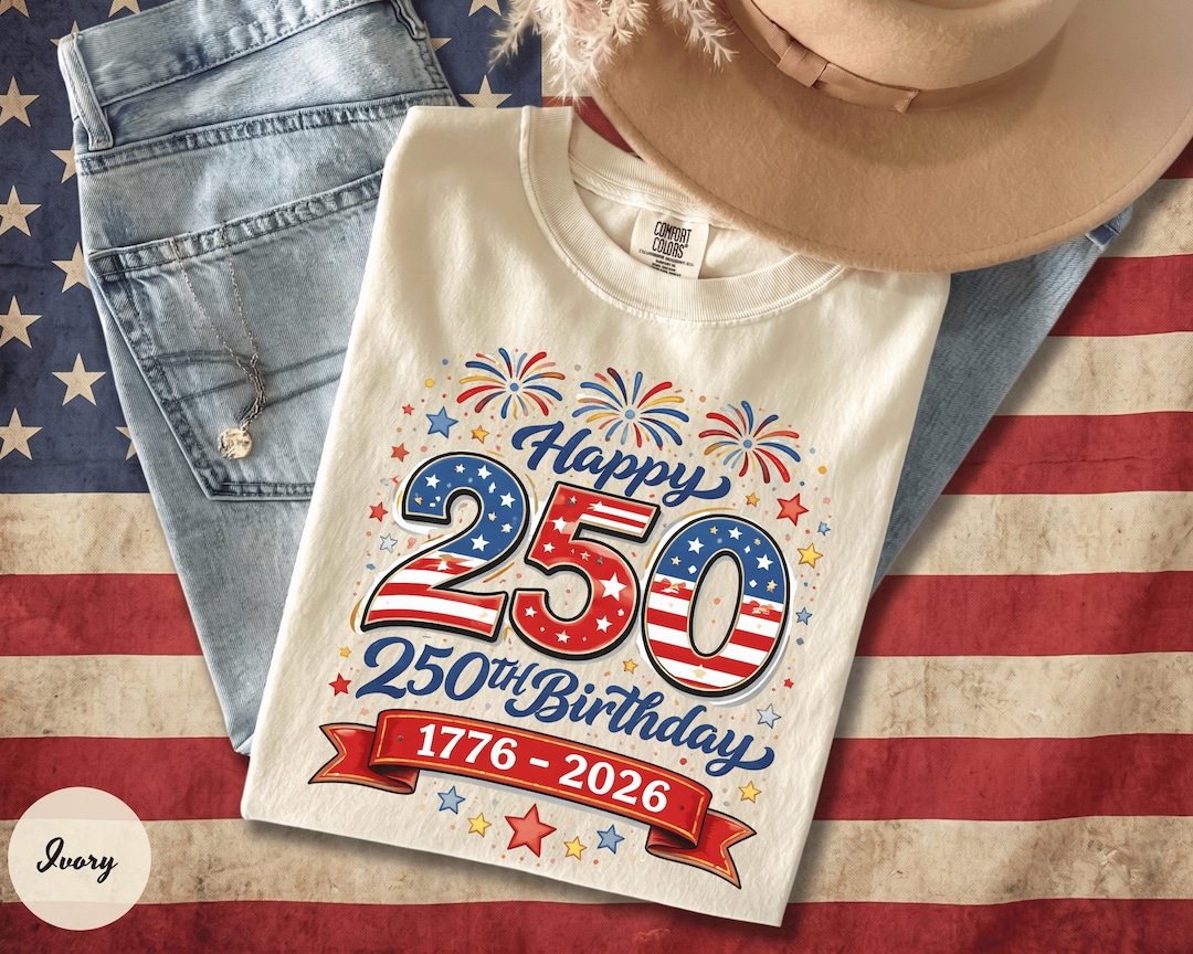 Comfort Colors® Happy 250th Birthday USA Shirt, America 250 Tee ...