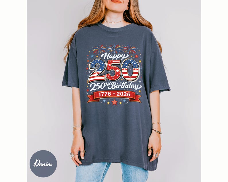 Comfort Colors® Happy 250th Birthday USA Shirt, America 250 Tee ...