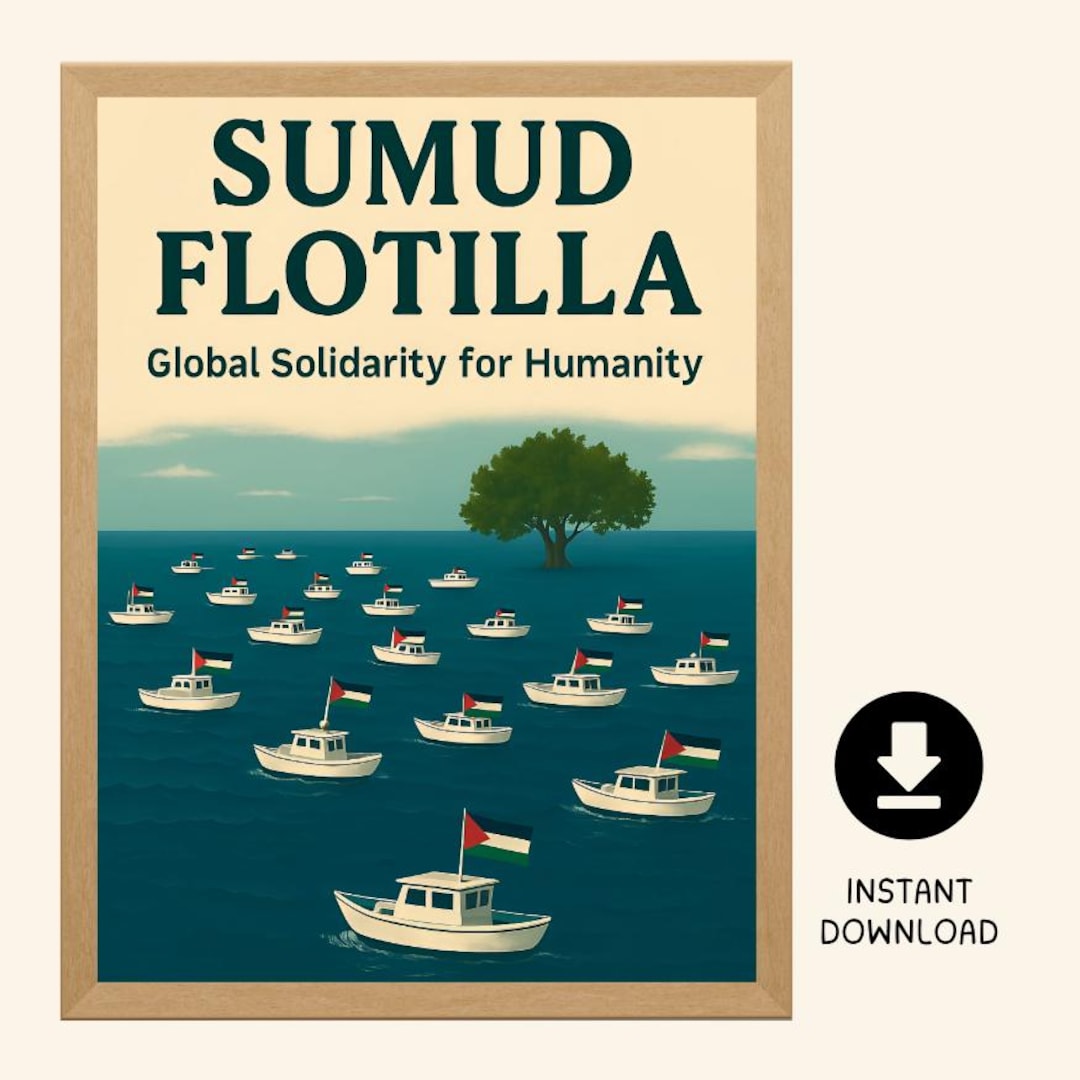 Sumud Flotilla Solidarity Poster – Global Humanity Wall Art, Social Justice Print, Activist Home ...