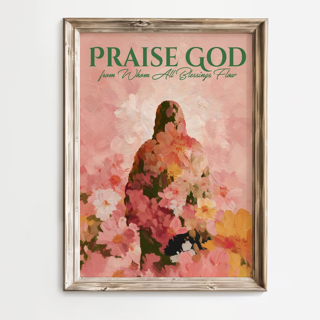 Praise God From Whom All Blessings Flow – Doxology Print, Christian ...