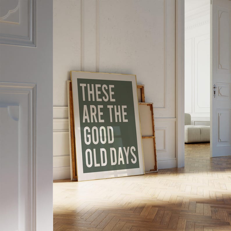 These Are the Good Old Days Poster, Sage Green Wall Art, Retro Modern ...