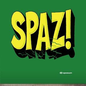 Spaz Type Tee, Graphic Tee, Attitude Tee, Funny Tshirt Design, Funny ...
